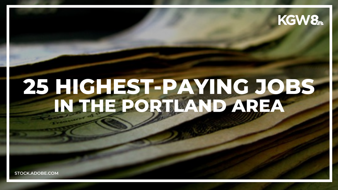 25 highest paying non-medical jobs in Portland area | kgw.com