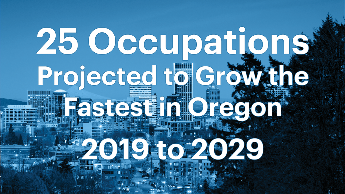 Here are the jobs that are expected to grow the fastest in Oregon | kgw.com