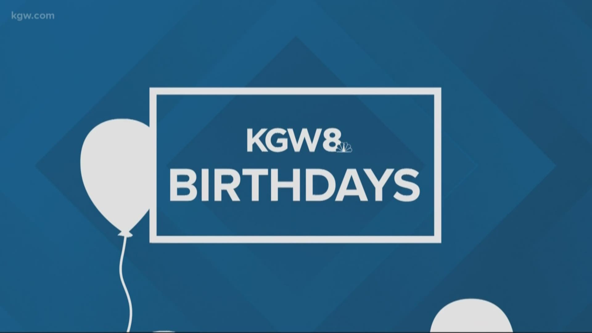 KGW viewer birthdays May 25 | kgw.com