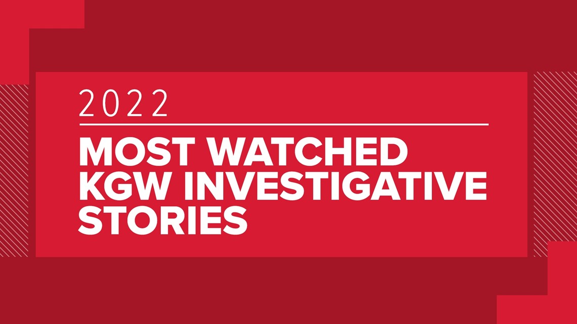 Top KGW investigative stories in 2022 | kgw.com