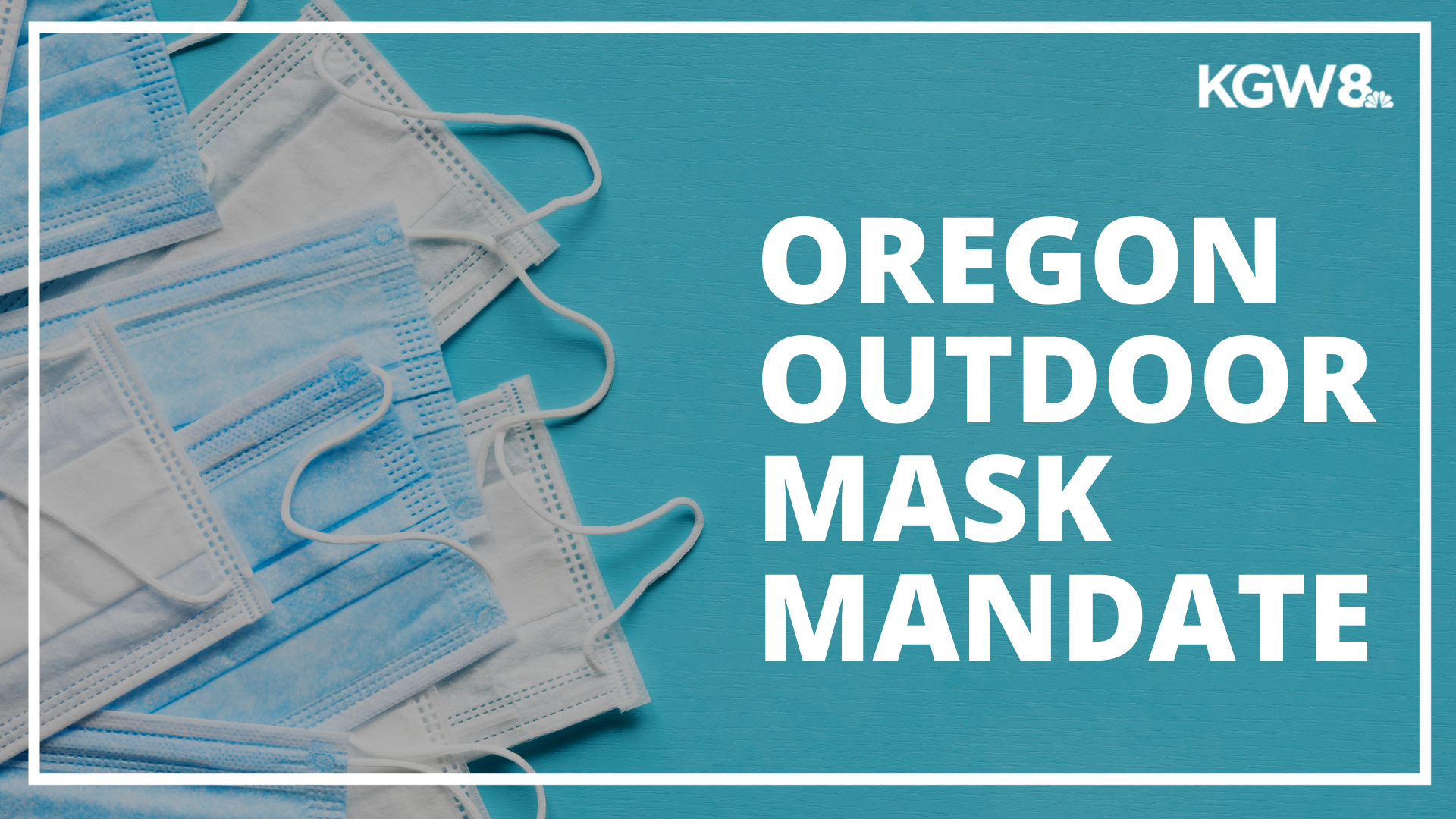 Outdoor mask requirement for Oregon now in effect | kgw.com