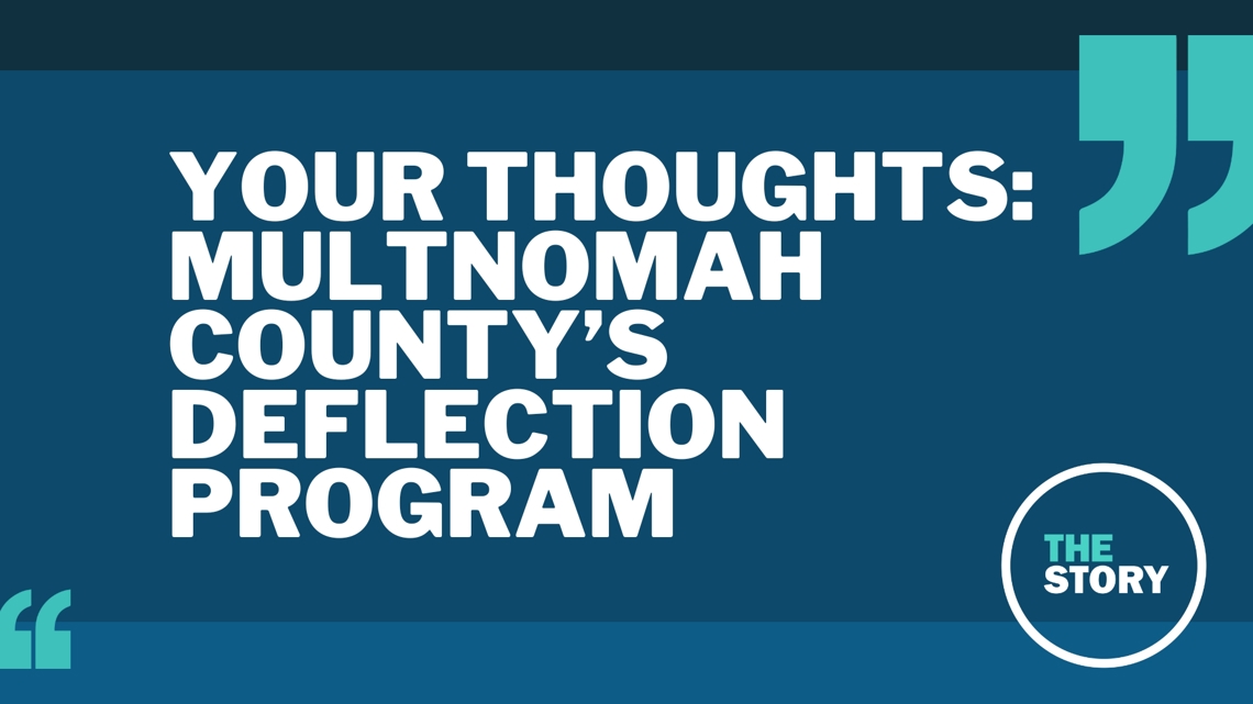 Your thoughts: Multnomah County’s deflection program problems | kgw.com