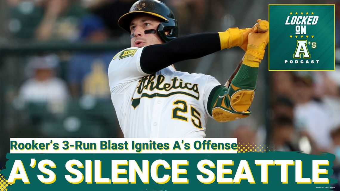 A’S SILENCE SEATTLE: Rooker’s 3-Run Blast Ignites A’s Offense | kgw.com