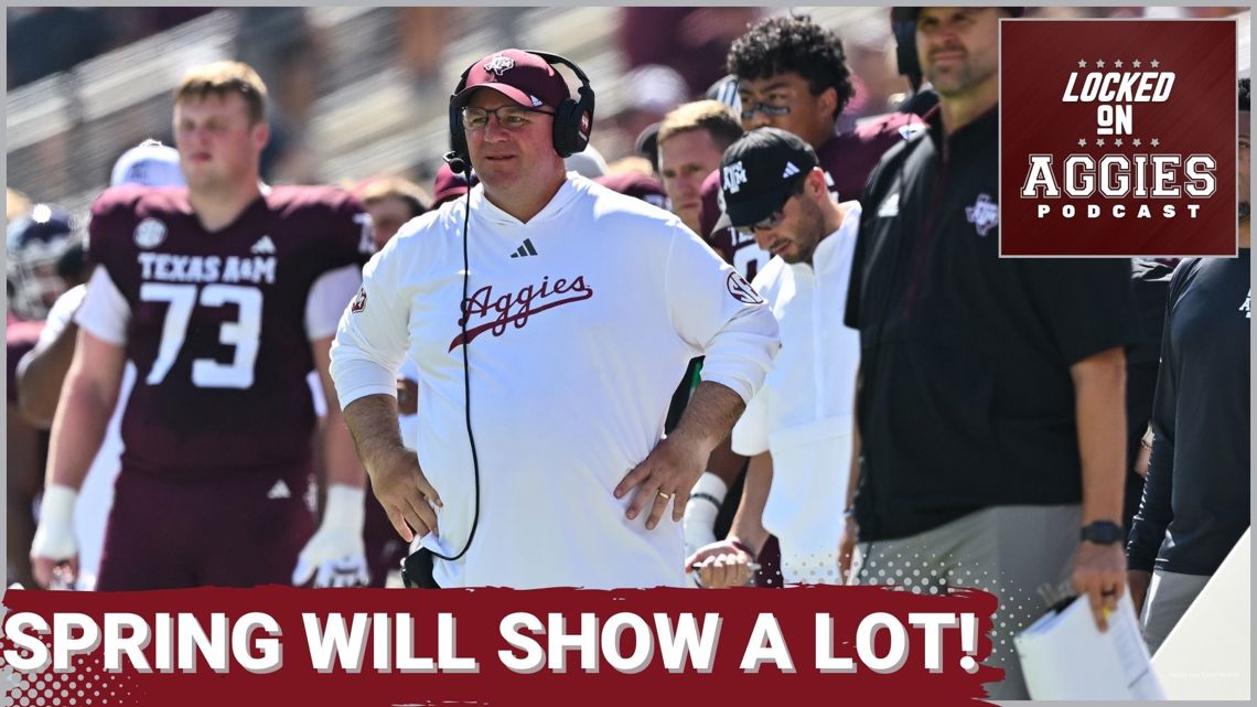 Spring practice will show the Texas A&M coaching staff what this team needs | kgw.com