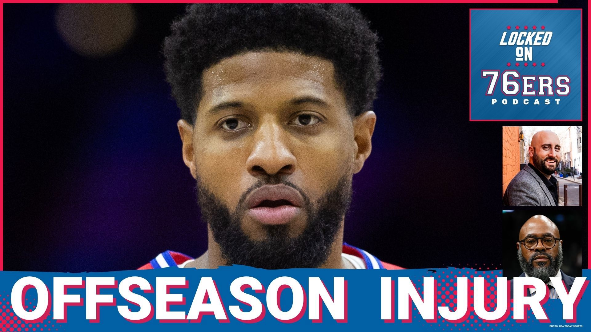 Paul George suffers OFFSEASON INJURY - Locked On 76ers | kgw.com