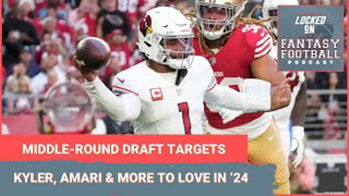 6 middle-round picks to target in 2024 fantasy football drafts: Kyler Murray, Amari Cooper ...