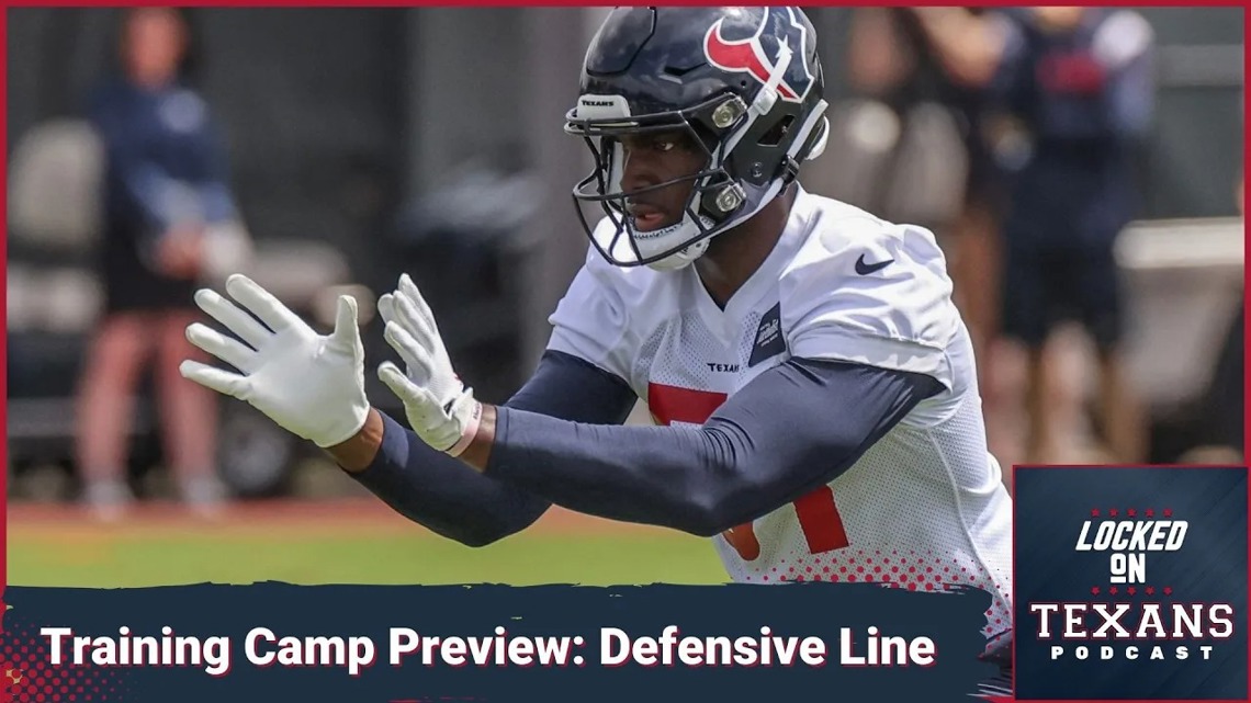 Houston Texans Training Camp Preview: Has the defensive line become the ...