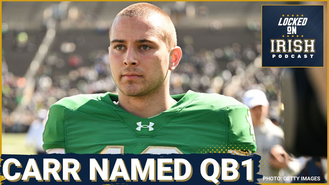 BREAKING: CJ Carr Named Notre Dame’s Starting QB Over Kenny Minchey | kgw.com