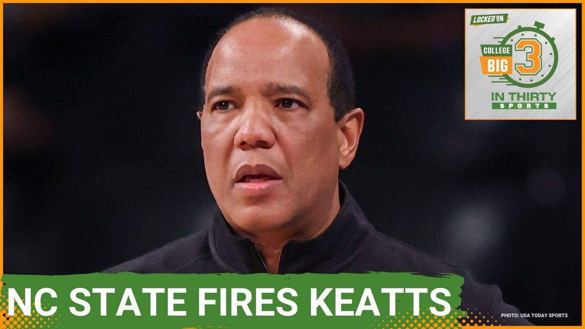 NC State Fires Head Basketball Coach Kevin Keatts | The Big 3 in 30 ...