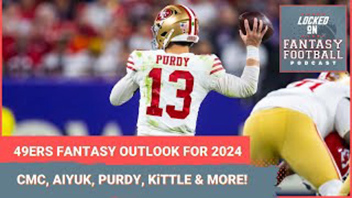 San Francisco 49ers fantasy football outlook 2024: Christian McCaffrey, Brock Purdy and more ...