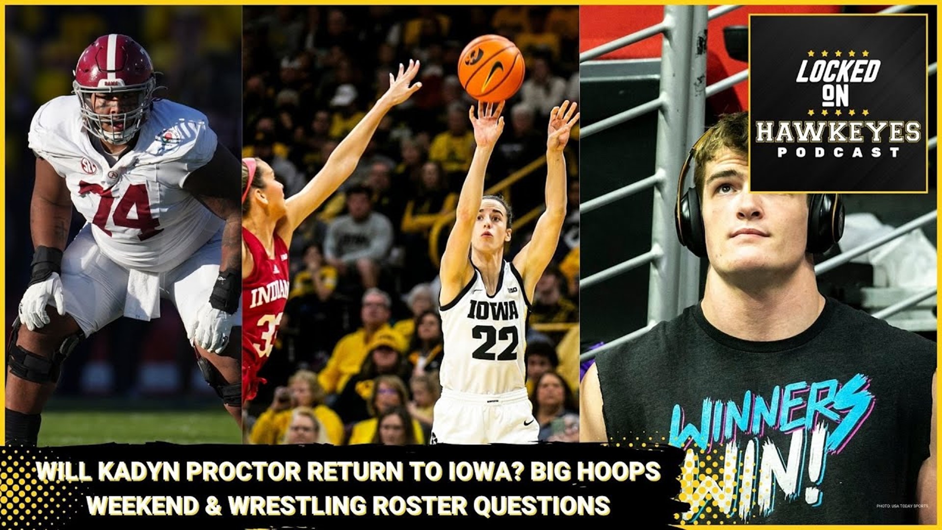 Kadyn Proctor coming home? New faces for Hawkeye Wrestling? & the hoops ...