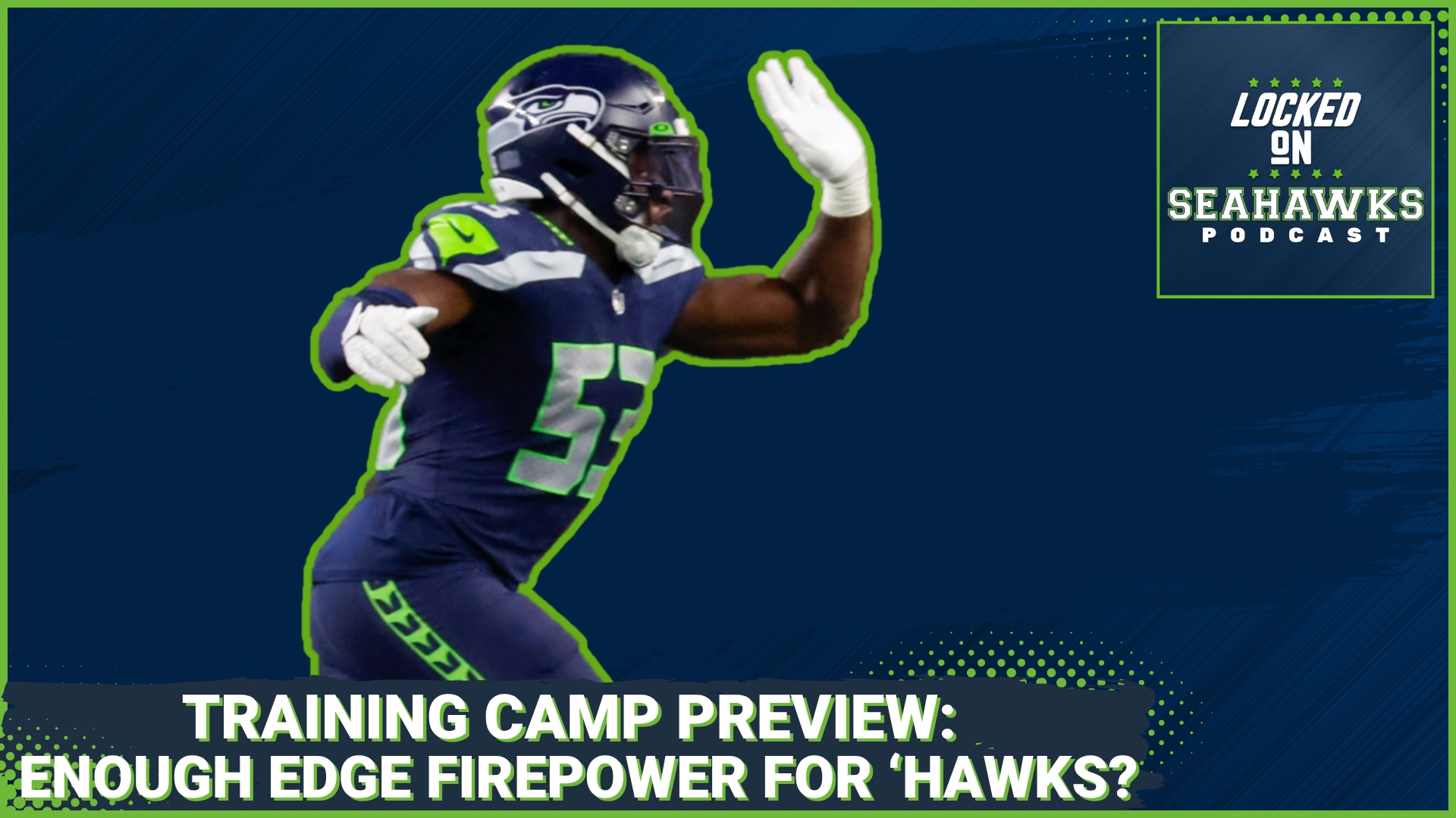 Camp Preview: Do Seattle Seahawks Have Enough FIREPOWER at EDGE Spots ...