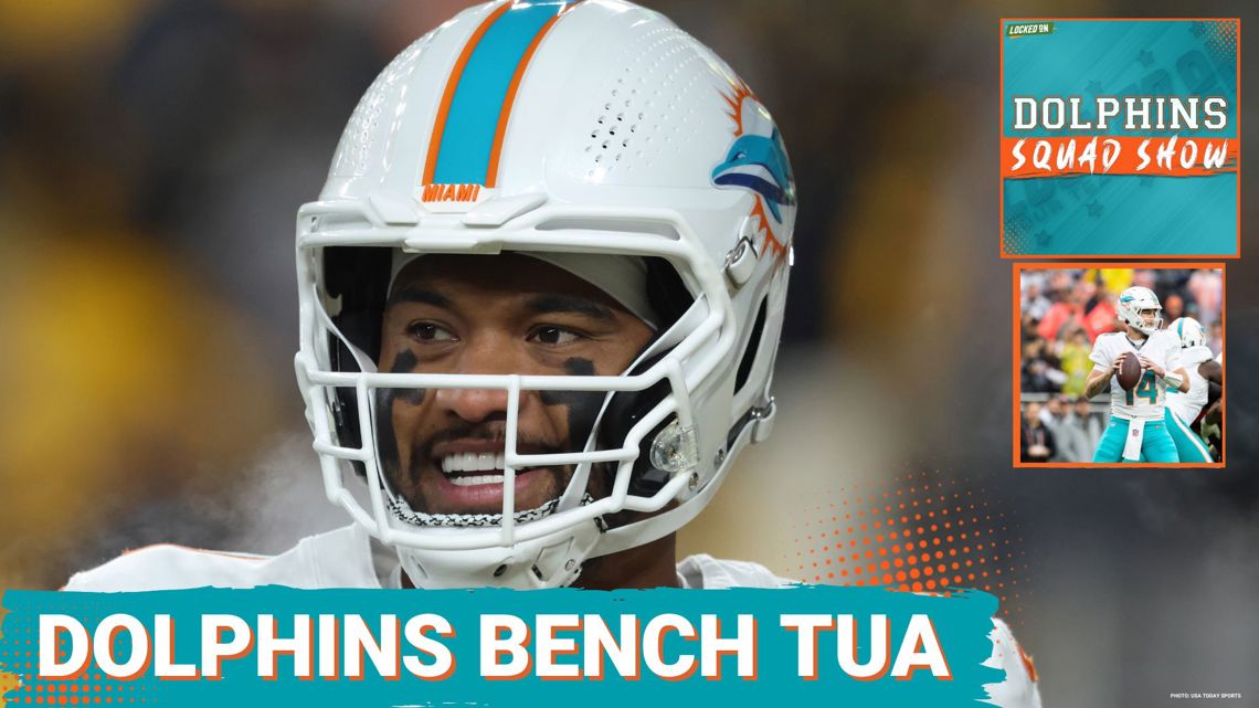DOLPHINS SQUAD: TUA TAGOVAILOA BENCHED by Mike McDaniel, Miami DOLPHINS ...